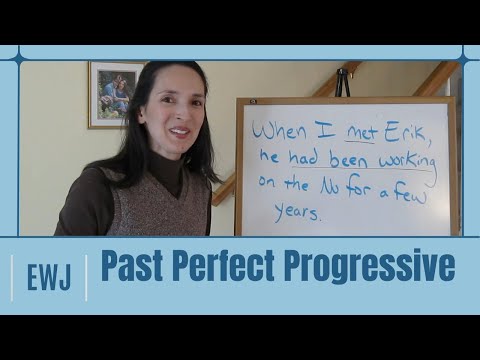 Lesson 6, Part 1 - Past Perfect / Past Perfect Progressive - Verb Tenses in English