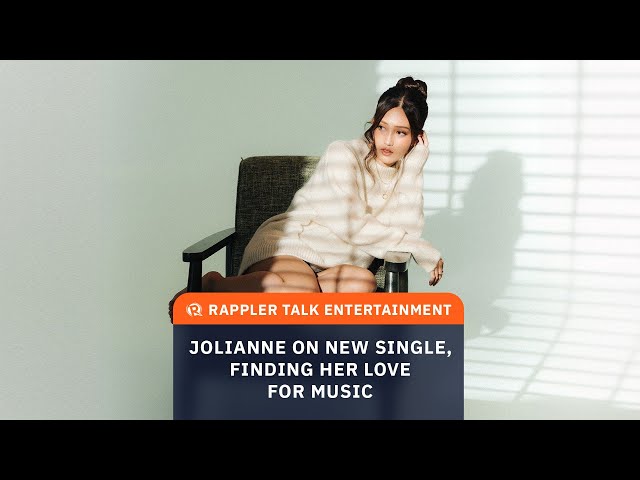 Rappler Talk Entertainment: Jolianne on new single, finding her love ...