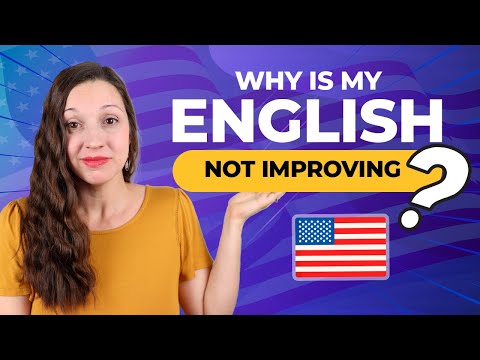 The Truth: Why your English is NOT improving