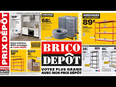 catalogue BRICO DÉPÔT du 31 janvier 2025 ✅ Arrivage et promos bricolage 🛠