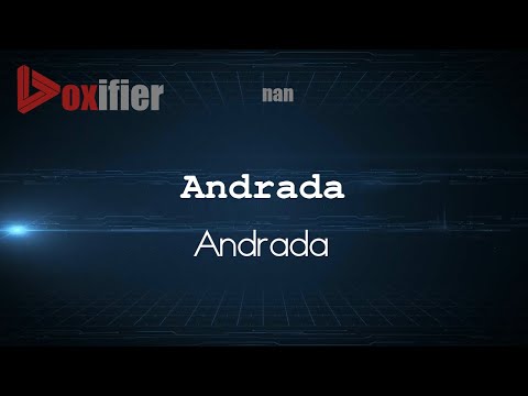 How to Pronounce Andrada (Andrada) in nan - Voxifier.com
