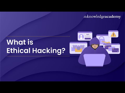 What is Ethical Hacking? | Introduction to Ethical Hacking | The Knowledge Academy
