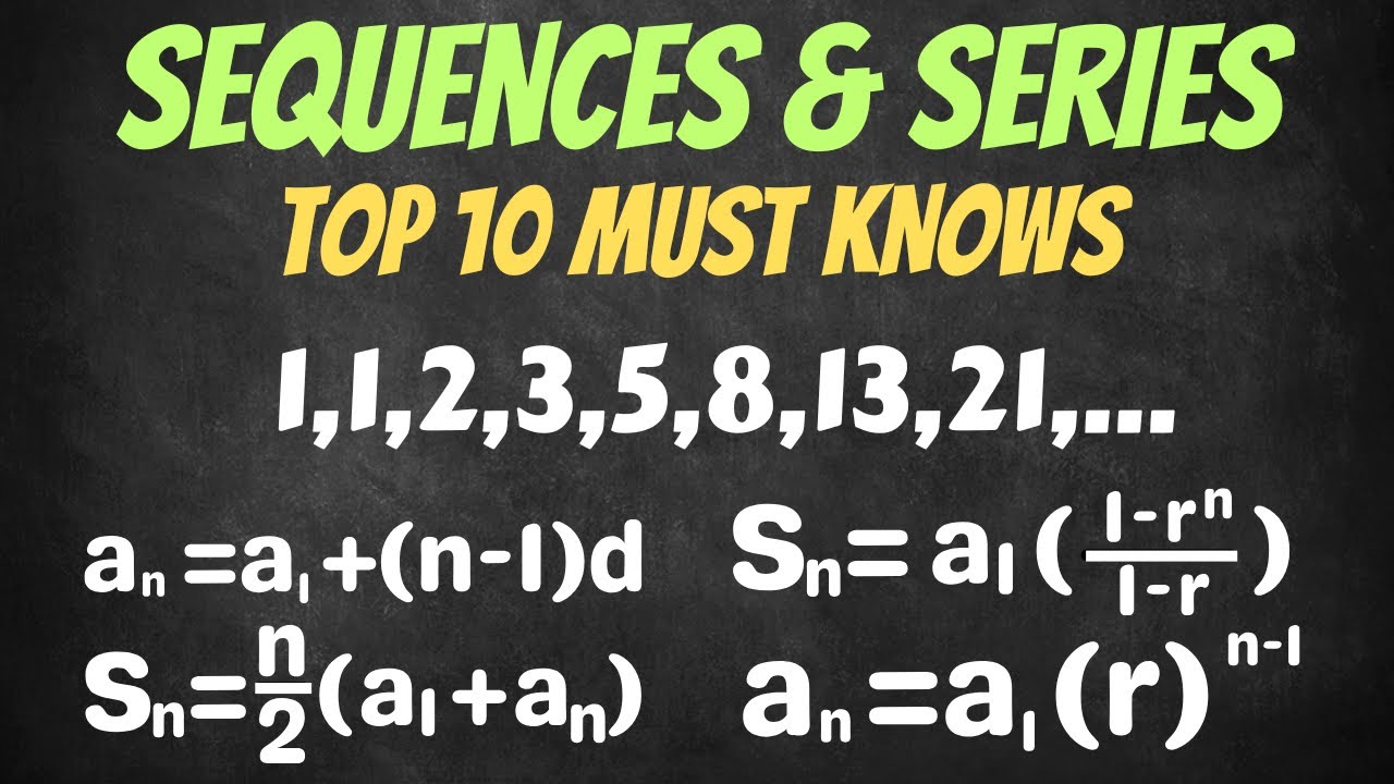 Sequences & Series - Top 10 Must Knows