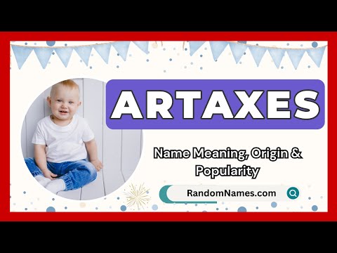 Artaxes - Baby Boy Name Meaning, Origin & Popularity - RandomNames.com