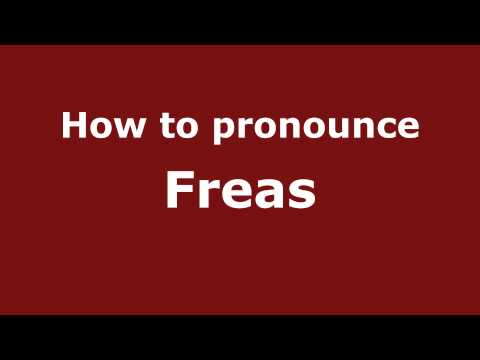 How to Pronounce Freas - PronounceNames.com
