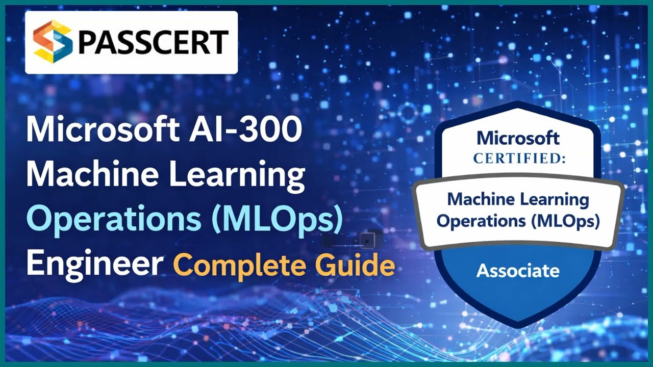 Microsoft AI-300 Machine Learning Operations (MLOps) Engineer: Complete Prep Guide