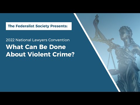 What Can Be Done About Violent Crime? [NLC 2022]