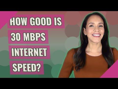 How good is 30 Mbps Internet speed?