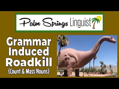Grammar Induced Roadkill (Count & Mass Nouns)