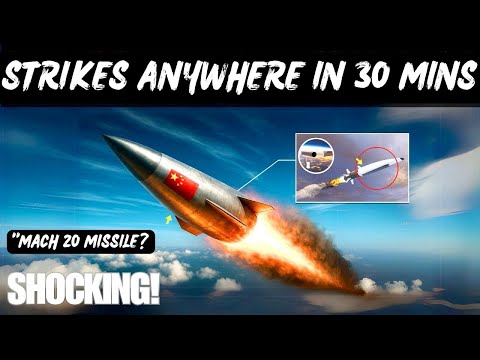 China’s Mach 20 Hypersonic Missile: Can It Really Hit Anywhere in 30 Minutes?