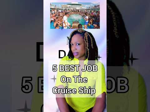 5 Best Job On The CRUISE SHIP #cruiseship #campstaff #bellperson #cabinsteward #bartender #deckhand