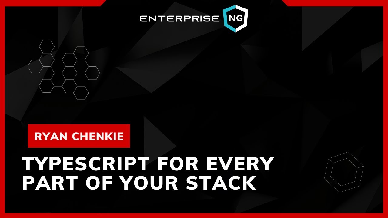 TypeScript for Every Part of Your Stack | Ryan Chenkie | EnterpriseNG 2020 #ngconf
