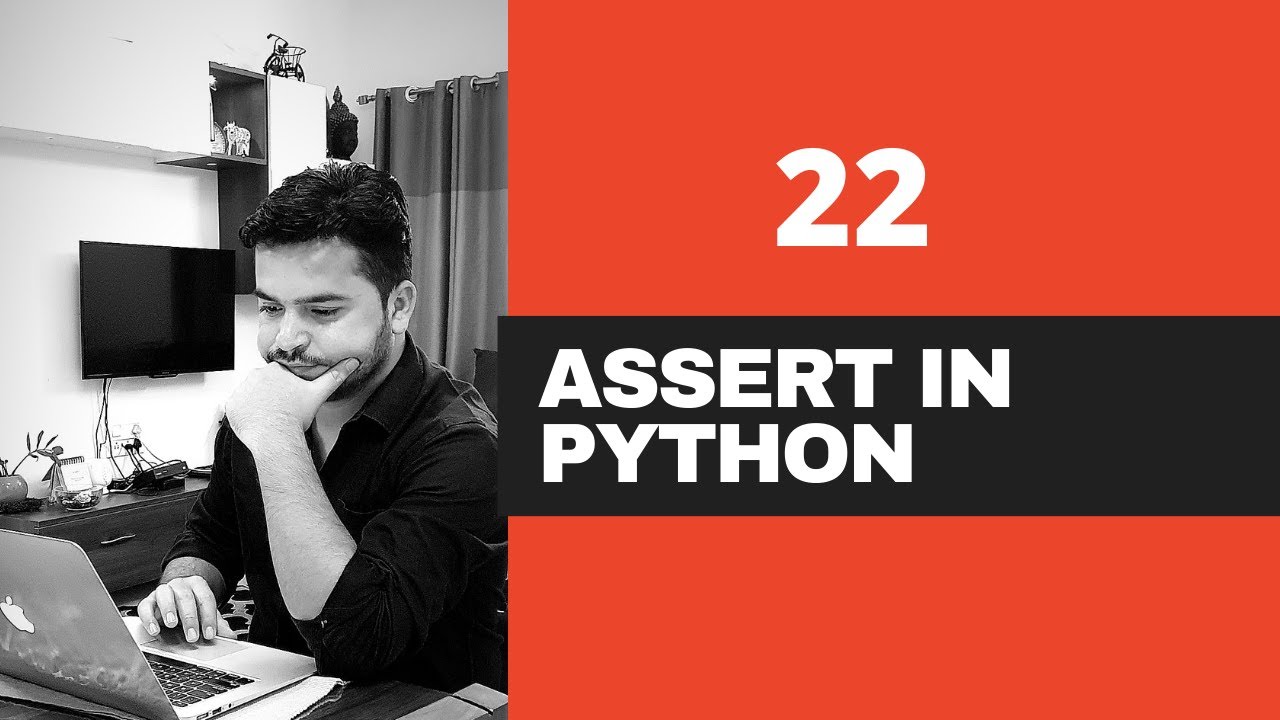 #22- Assert Keyword In Python- How To Perform Assertion In Python-Python Tutorials For Beginners