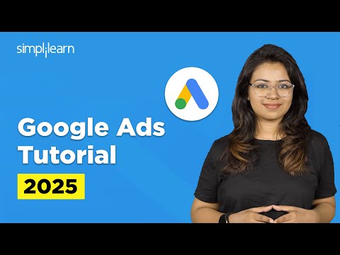 How To Use Google Ads? | Google Ads Tutorial 2025 | Google Ads For Beginners | Simplilearn