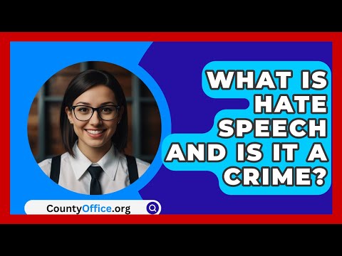 What Is Hate Speech And Is It A Crime? - CountyOffice.org