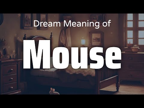 Mouse Dream Meaning & Symbolism | Interpretation Psychology