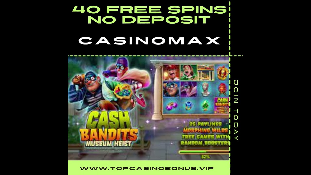 *Offer* - 40 FREE SPINS - NO DEPOSIT REQUIRED                                  *Casino* - Casino Max