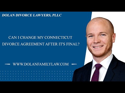 Can I Change My Connecticut Divorce Agreement After It's Final?