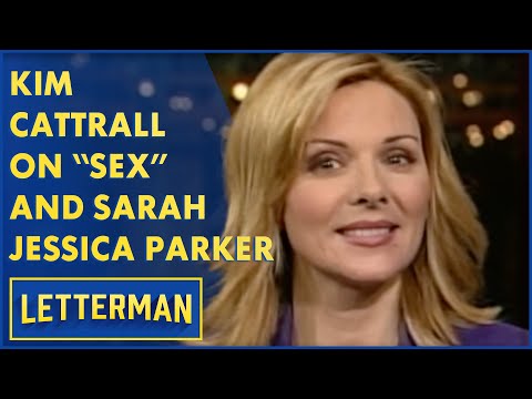 Kim Cattrall On "Sex And The City" And Sarah Jessica Parker | Letterman