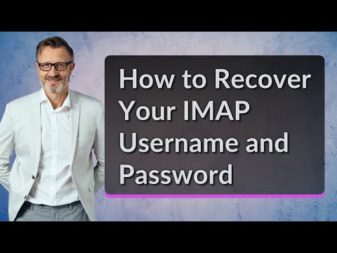 How to Recover Your IMAP Username and Password
