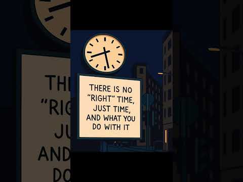 Don’t wait for the ‘right’ time. Start now! #meme #life #clock #time #relatable #lifechoice #mindset