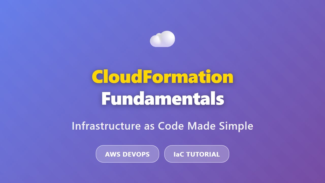 AWS CloudFormation Tutorial: Infrastructure as Code for Beginners