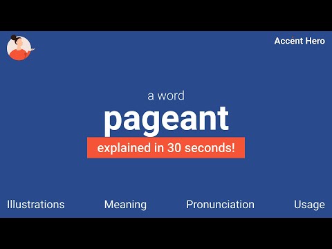 PAGEANT - Meaning and Pronunciation