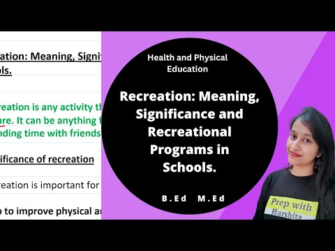 Recreation: Meaning, Significance and Recreational Programs in School | Health and Physical edu
