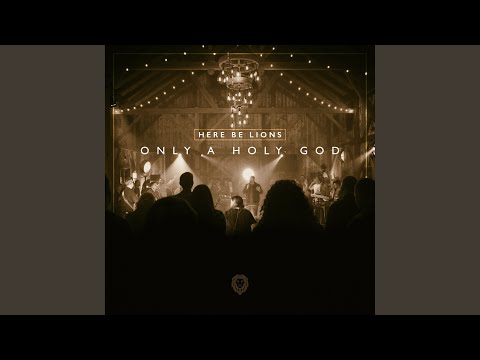 Only a Holy God (Live)