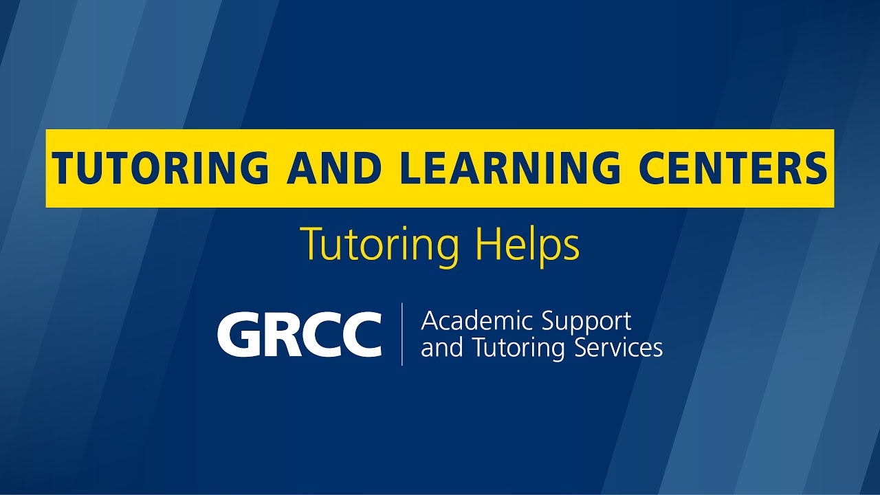 GRCC Tutoring and Learning Centers