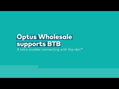 Optus Wholesale support BTB Wholesale