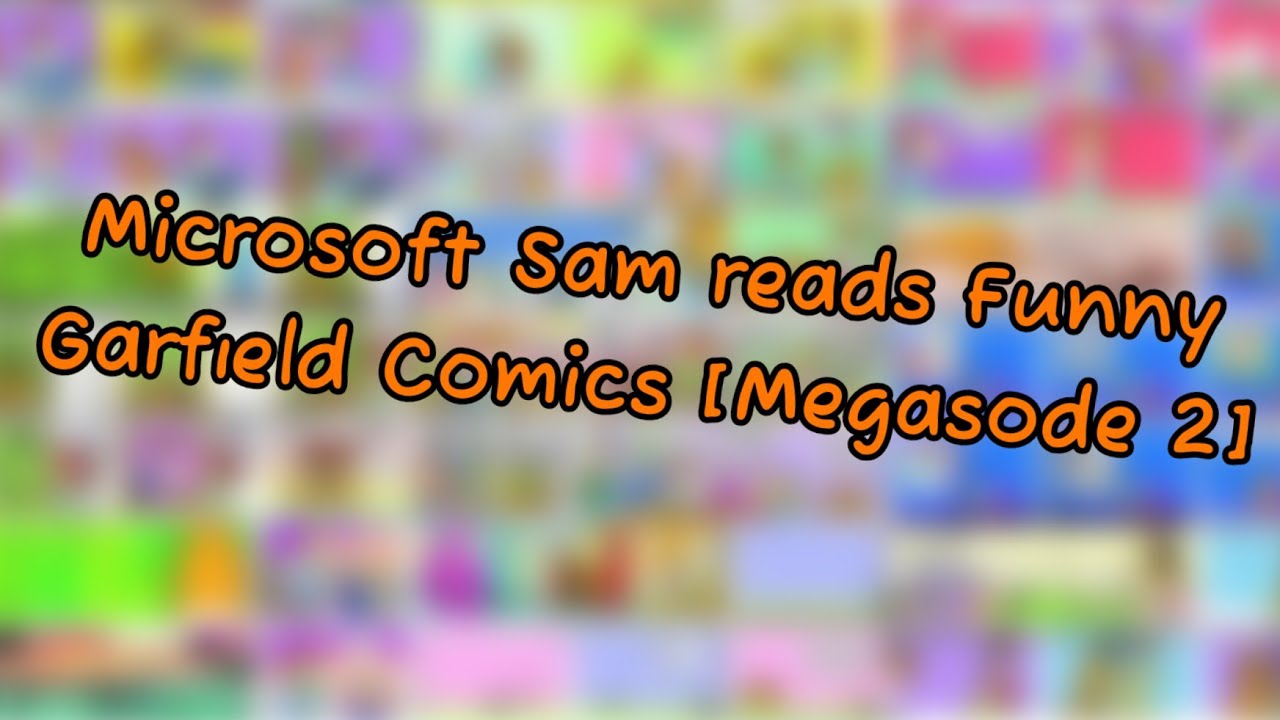 Microsoft Sam reads Funny Garfield Comics [Megasode 2]