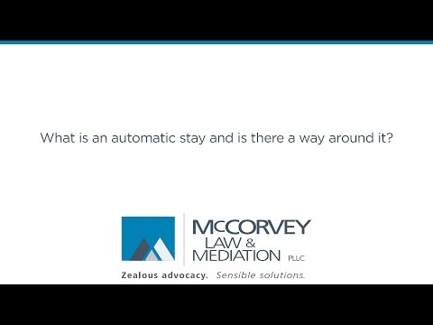 What is an automatic stay and is there a way around it?