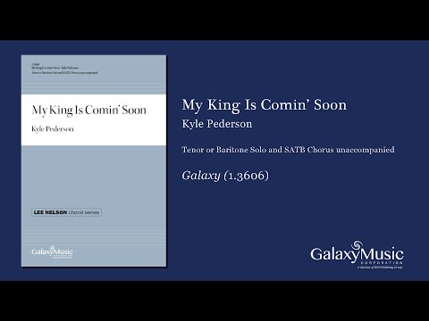 My King Is Comin' Soon by Kyle Pederson - Scrolling Score