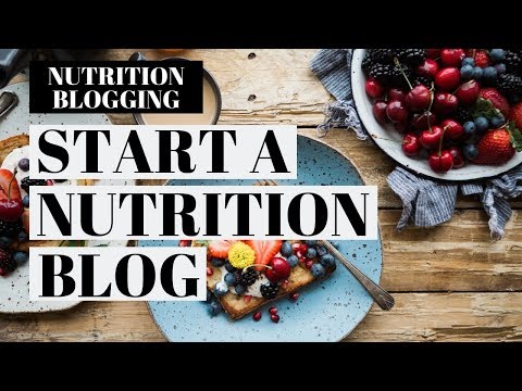 How To Start A Nutrition Blog | Nutrition Blogging Tutorial