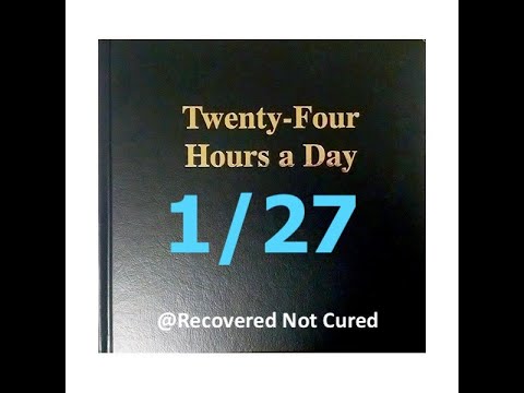 AA - January 27 - Daily Reading from the Twenty-Four Hours A Day Book - Serenity Prayer & Meditation