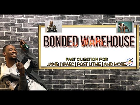 The Use of Bonded Warehouse