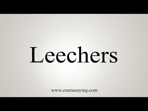 How To Say Leechers
