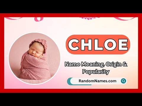 Chloe - Baby Girl Name Meaning, Origin & Popularity - RandomNames.com