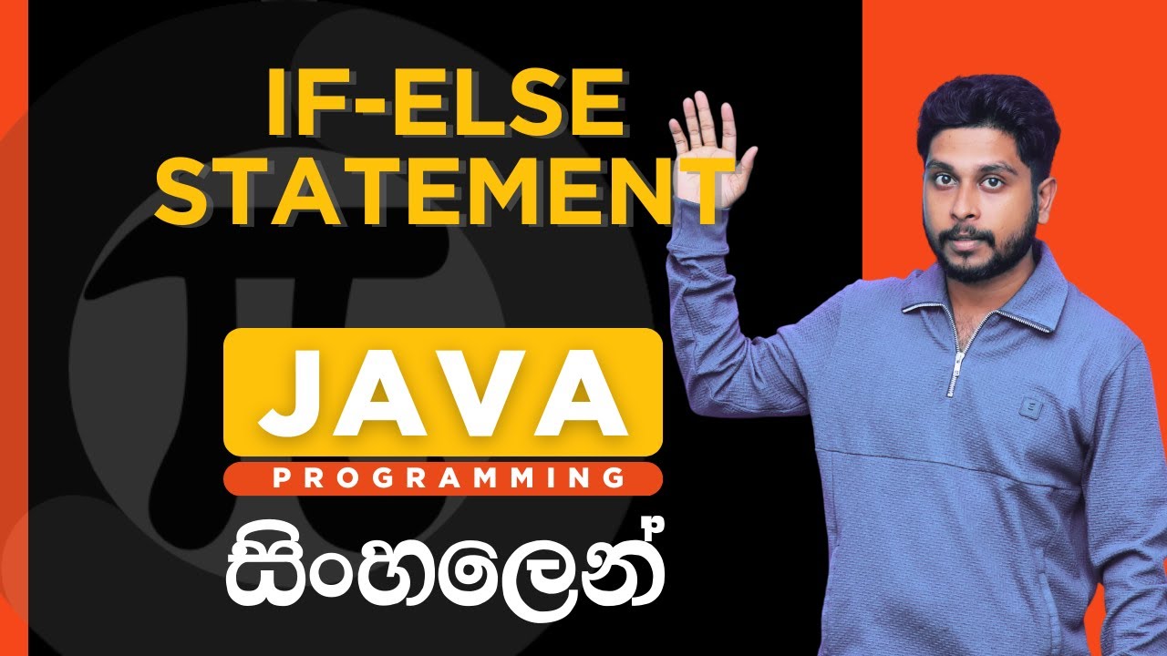 Java Tutorial - 08 | Java if else statement | Sinhala