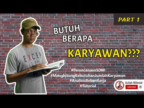 TUTORIAL ANALISIS BEBAN KERJA | Cara Menghitung Kebutuhan Jumlah Karyawan | PART I