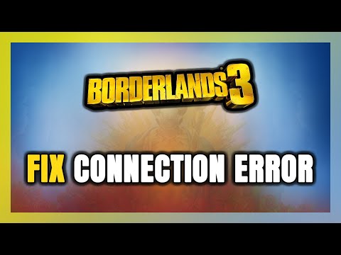 How to FIX Borderlands 3 Connection Error / Server Error!