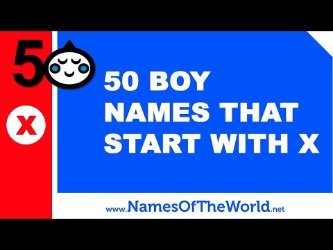50 boy names that start with X - the best baby names - www.namesoftheworld.net