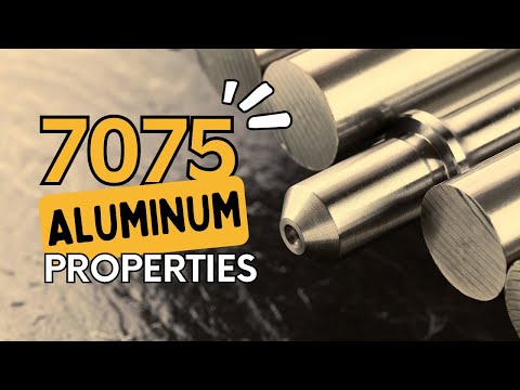 7075 Aluminum Properties