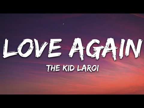The Kid LAROI - Love Again (Lyrics) HOT Best Song / Lyric