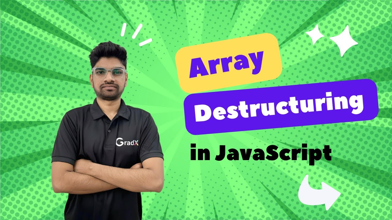 Mastering Array Destructuring in JavaScript: A Step-by-Step Guide