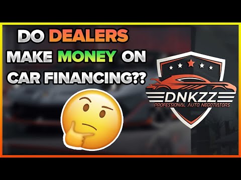 Do dealers make money on car financing || Car financing business