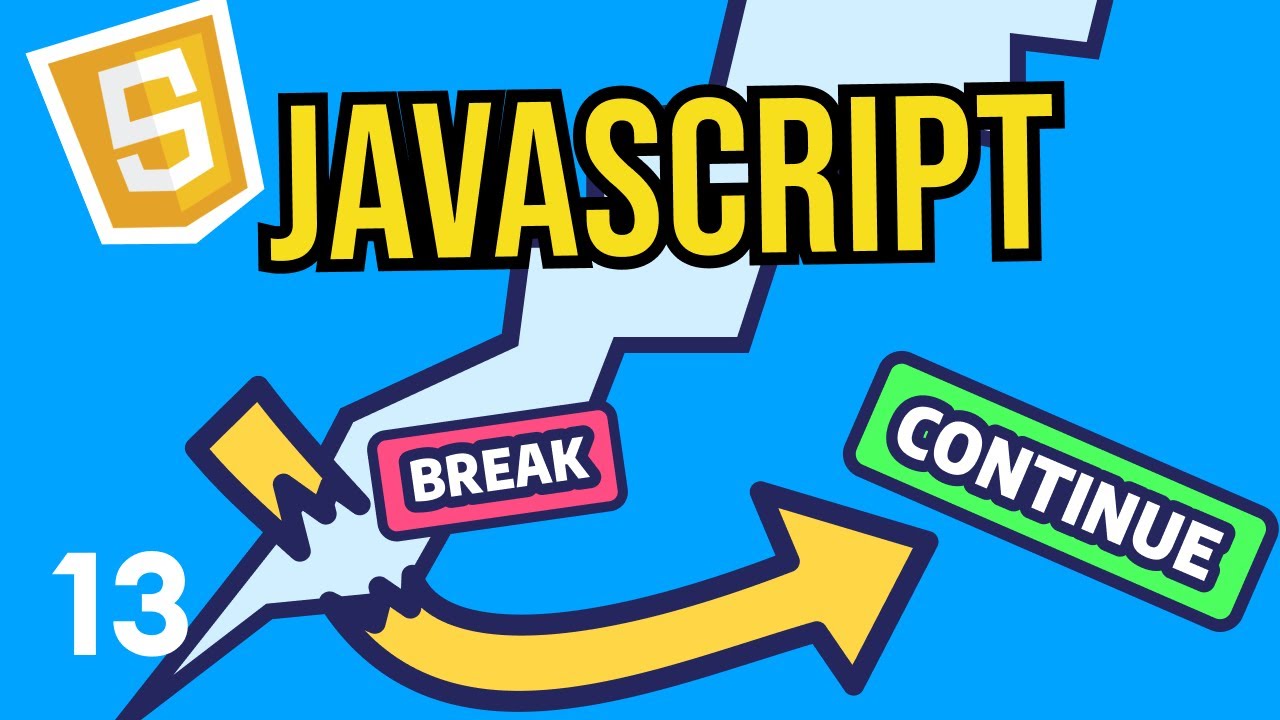 #13 JavaScript Break and Continue | JavaScript for Beginners Course