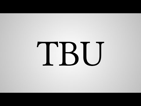 What Does "TBU" Stand For?