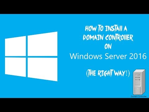 How to install a domain controller on Windows Server 2016 (The right way!) (1080P)